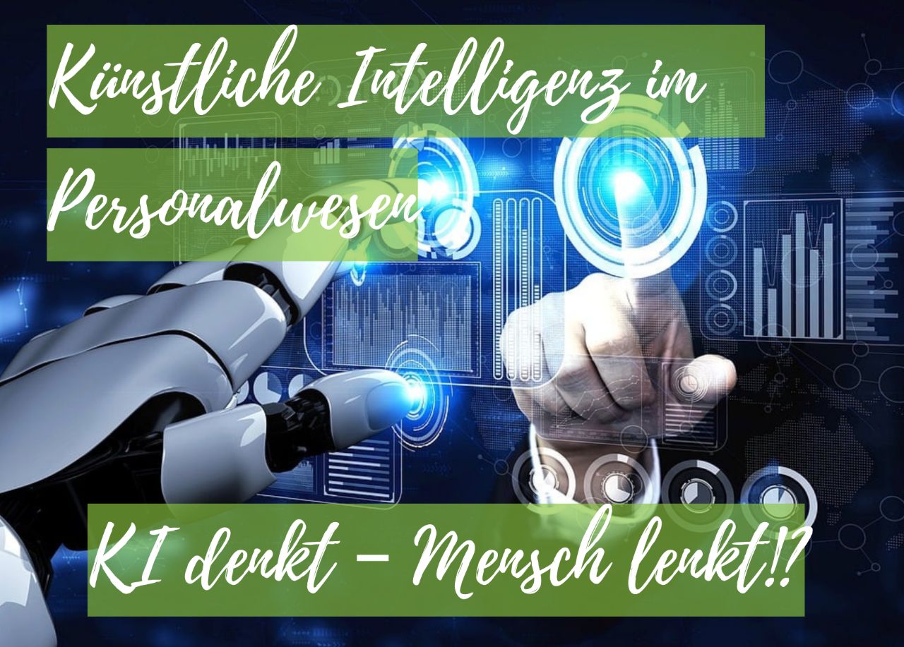 Künstliche Intelligenz im Personalwesen: KI denkt - Mensch lenkt ...